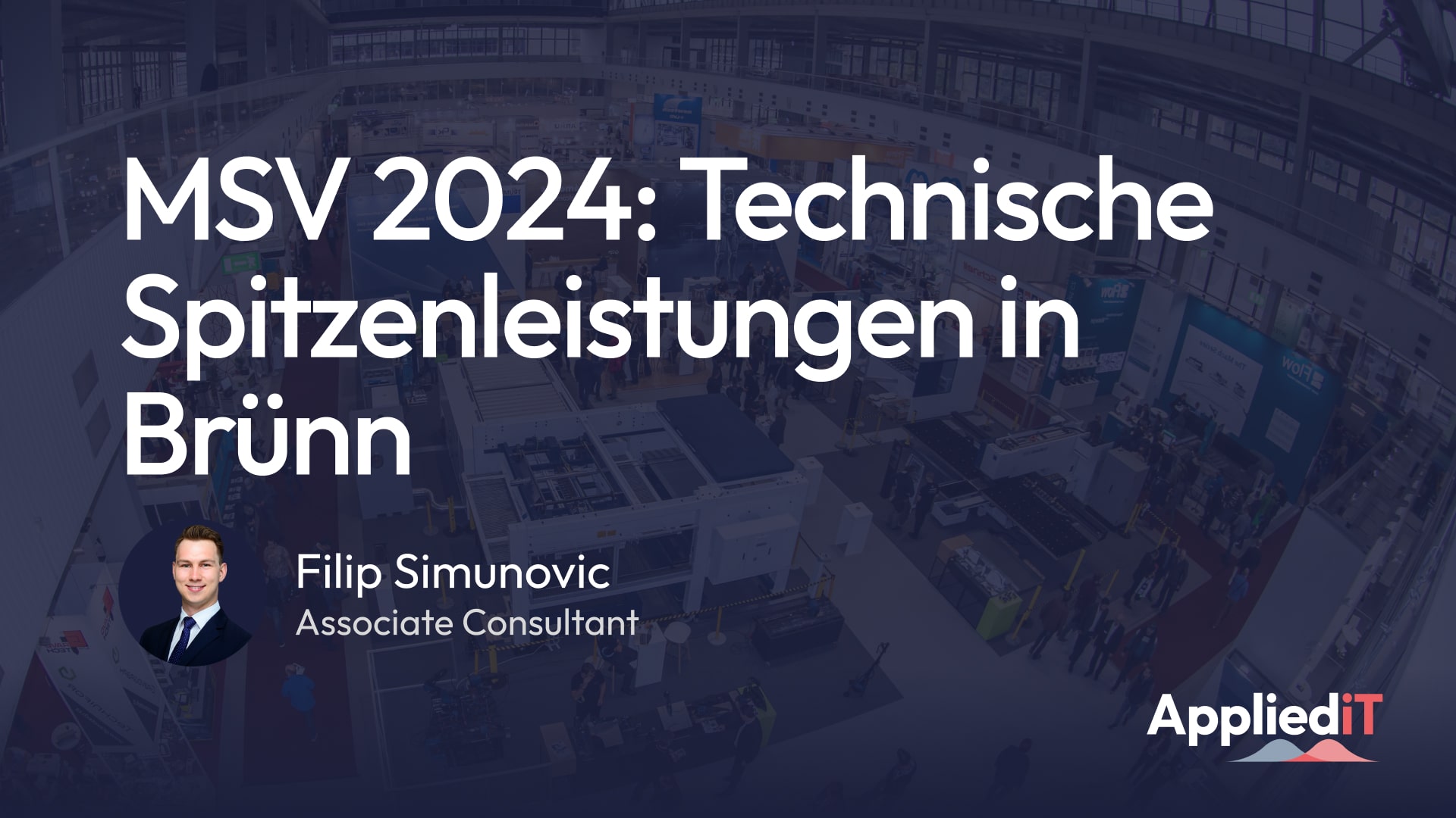 MSV 2024: Technische Spitzenleistungen in Brünn - AppliediT
