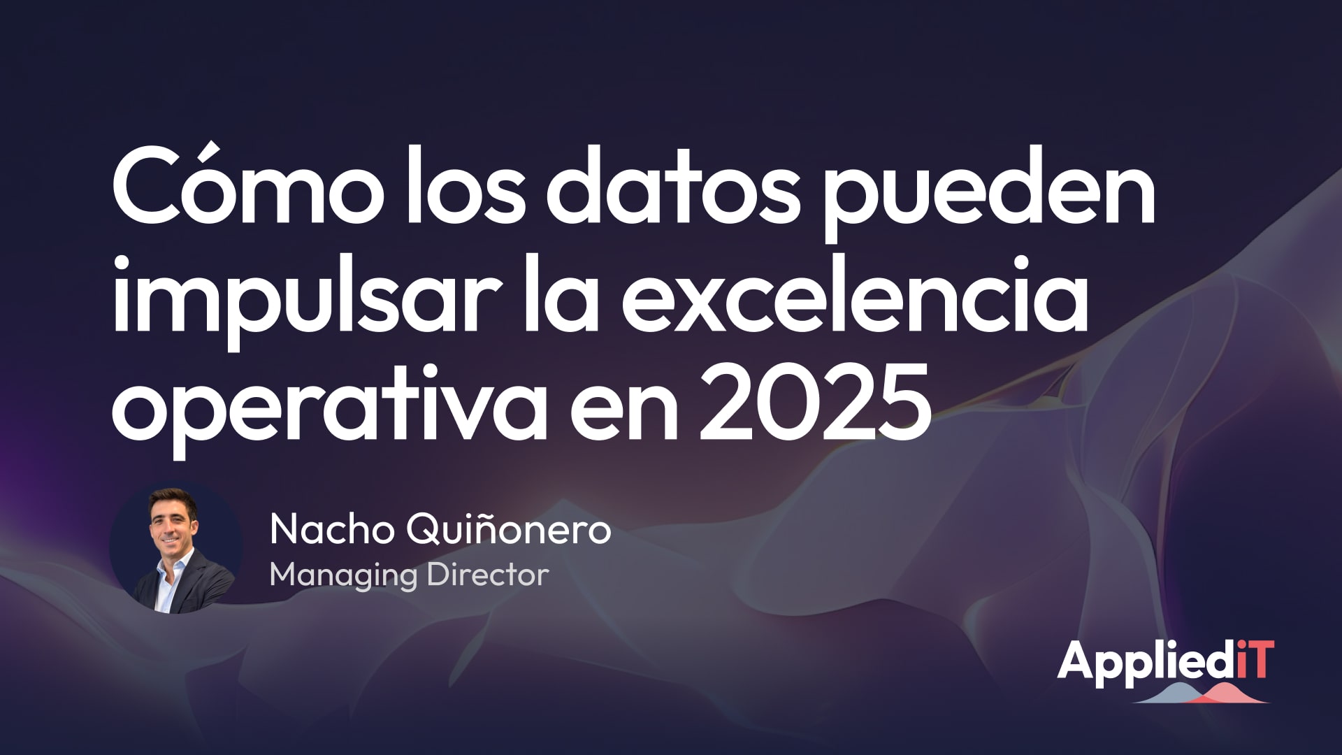 Cómo los datos pueden impulsar la excelencia operativa en 2025 - AppliediT