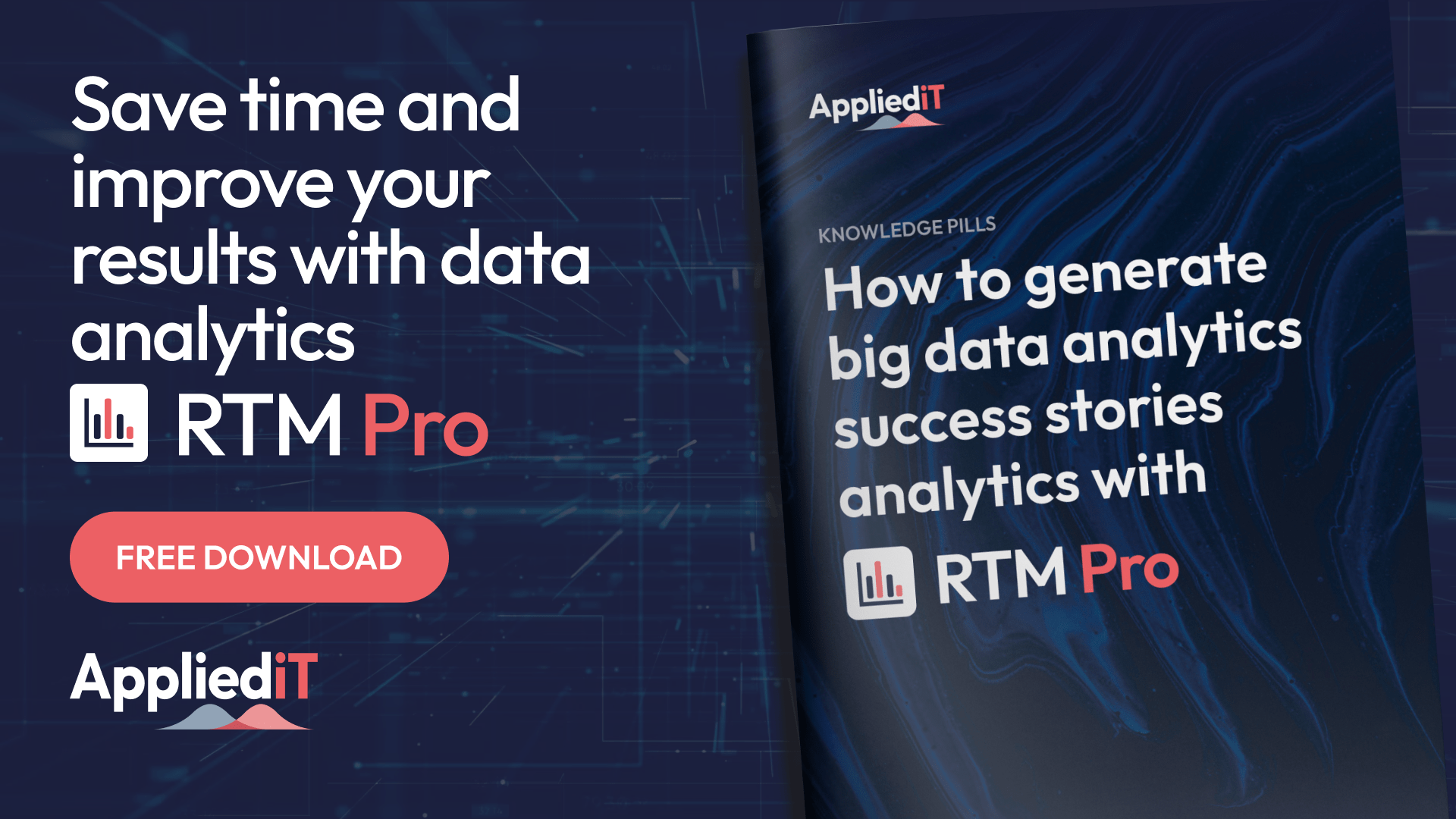 How to generate big data analytics success stories analytics with RTM Pro - AppliediT