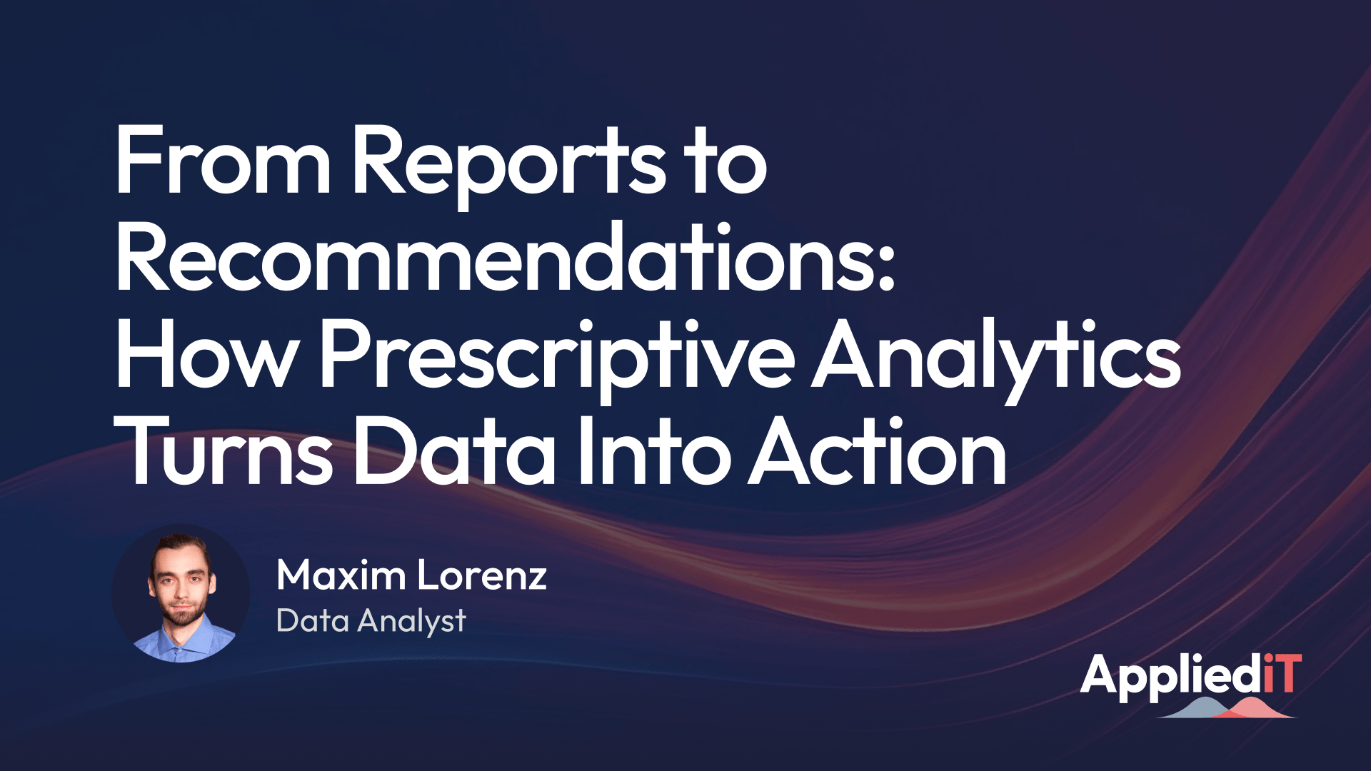 From Reports to Recommendations: How Prescriptive Analytics Turns Data ...